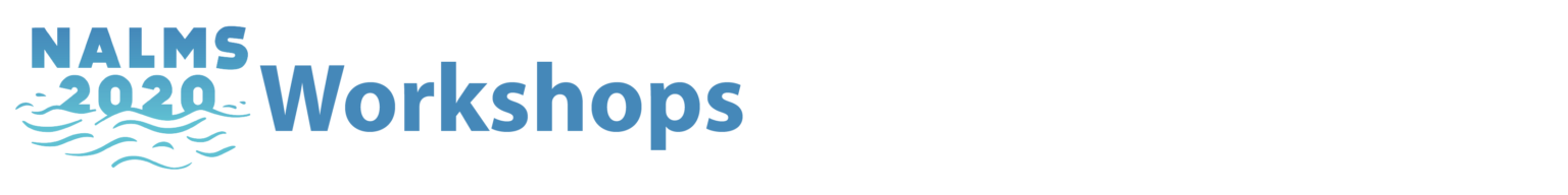 NALMS 2020 — Workshops – North American Lake Management Society (NALMS)